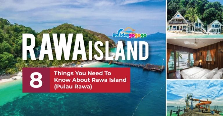 8 Things You Need To Know About Rawa Island Before You Set Foot On it ...