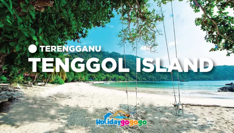 Tenggol Island - Beautiful Gateway for Holiday Lovers - HolidayGoGoGo